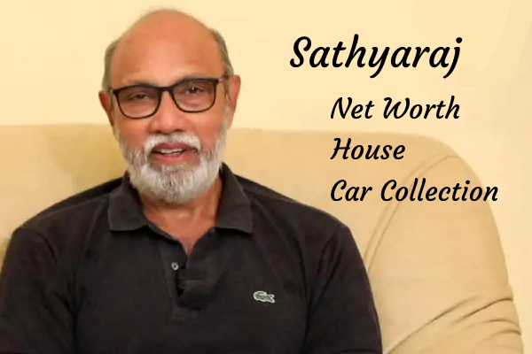 நடிகர் சத்யராஜின் முழு சொத்து மதிப்பு, கார் மற்றும் பிரம்மாண்ட வீடு..