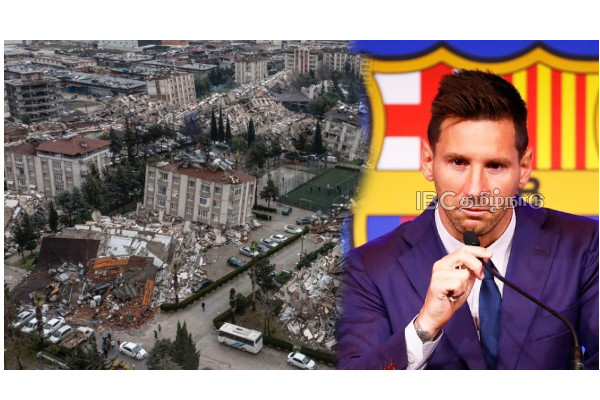 துருக்கி நிலநடுக்கம் - பல கோடி ரூபாயை நன்கொடையாக வழங்கிய லயோனல் மெஸ்ஸி ...