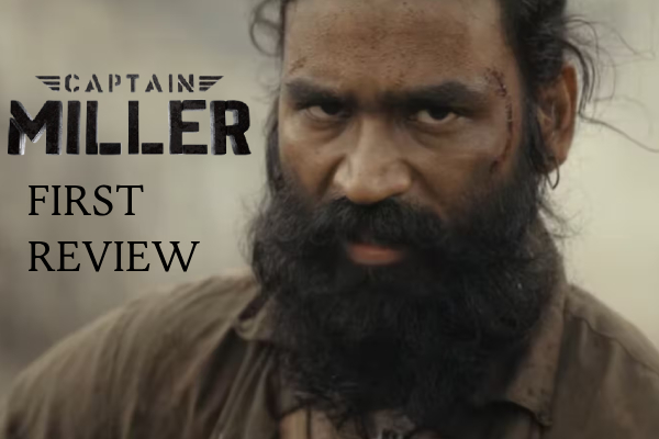 கேப்டன் மில்லர் படம் எப்படி இருக்கும்.. படம் பார்த்தவரின் முதல் ...